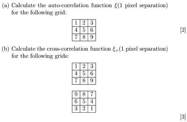 SOLVED: (a) Calculate the auto-correlation function â‚¬(1 pixel ...