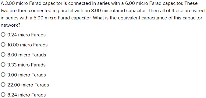 SOLVED: A 3.00 micro Farad capacitor is connected in series with 6.00 ...