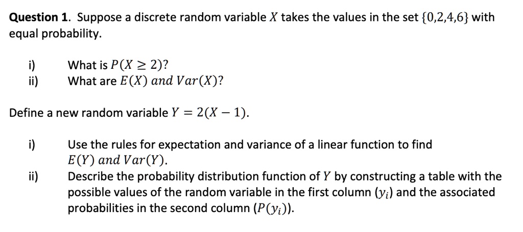 SOLVED:Question 1. Suppose a discrete random variable X takes the values in the set {0,2,4,6 ...