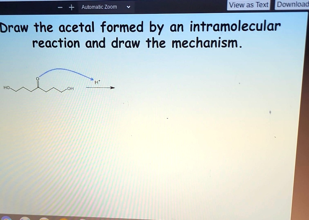 SOLVED: Draw the acetal formed by an intramolecular reaction and draw ...