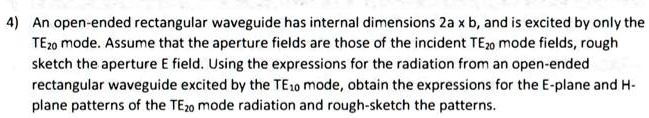 Solved 4 An Open Ended Rectangular Waveguide Has Internal Dimensions