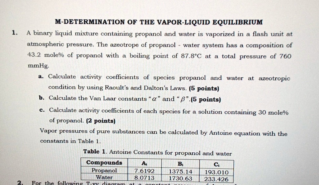 SOLVED: Texts: M-DETERMINATION OF THE VAPOR-LIQUID EQUILIBRIUM 1. A binary liquid mixture ...
