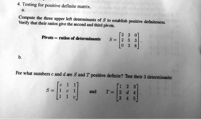 SOLVED:Testing for positive definite matrix Compute the three upper ...