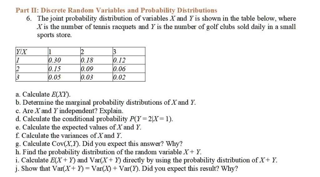 SOLVED: Part II: Discrete Random Variables and Probability Distributions 6. The joint ...