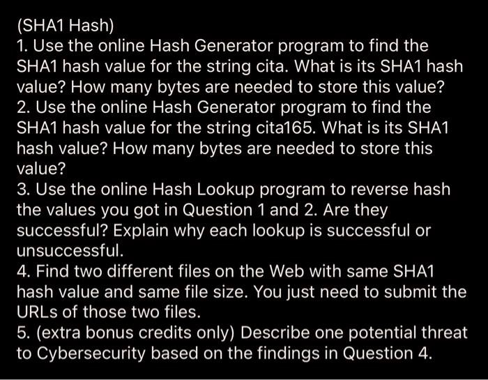 SOLVED: PLEASE HELP WILL UP VOTE (SHA1Hash) 1.Use the online Hash Generator program to find the ...