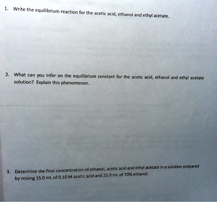 write the equilibrium reaction for the acetic acid ethanol and ethyl ...
