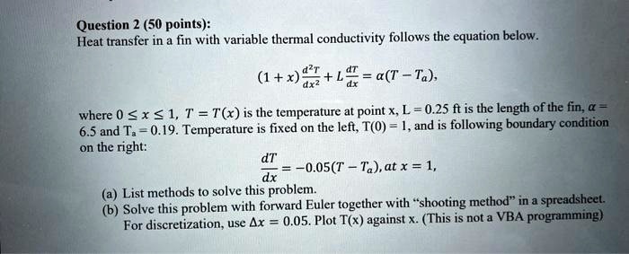 SOLVED: Heat transfer in a fin with variable thermal conductivity ...