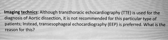 SOLVED: Imaging techniques Although transthoracic echocardiography (TTE ...