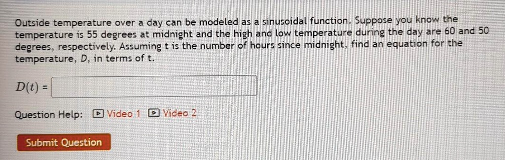 SOLVED: Outside temperature over a day can be modeled as sinusoidal ...