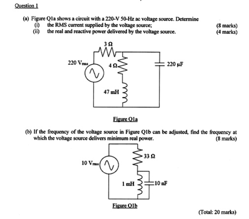 SOLVED: (a) Figure Q1a shows a circuit with a 220-V 50-Hz AC voltage source. Determine the RMS ...