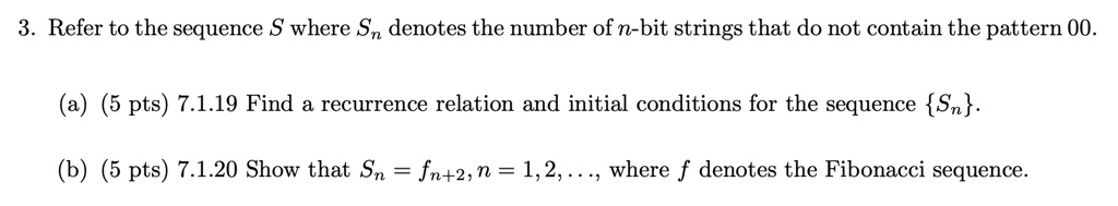 Solved 3 Refer To The Sequence S Where Sp Denotes The Number Of N Bit Strings That Do Not