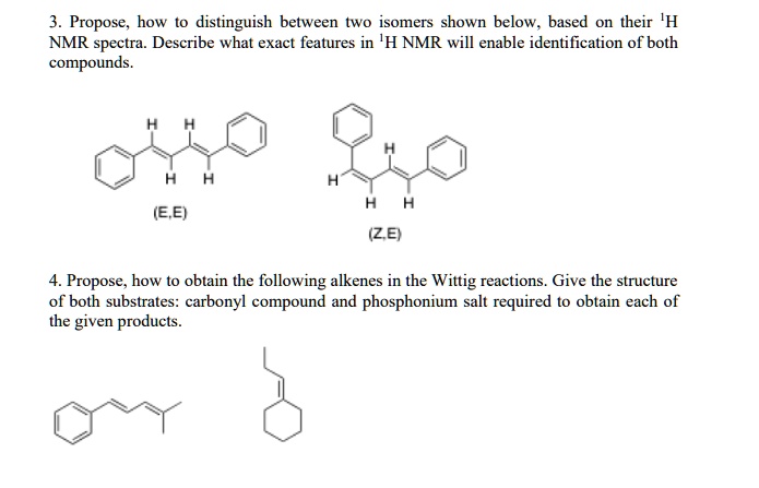 SOLVED: Propose; how to distinguish between two isomers shown below ...