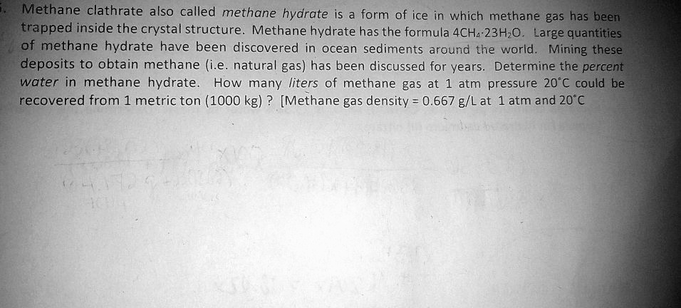 Methane clathrate also called methane hydrate is form of ice...