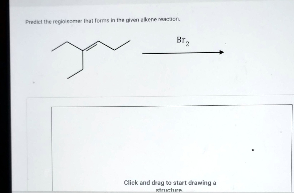 Predict the regioisomer that forms in the given alkene reaction Br2 Click and drag to start ...