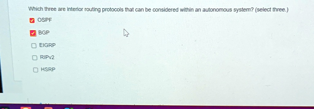SOLVED: Which three are interior routing protocols that can be considered within an autonomous ...