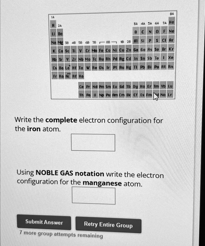 Solved The Complete Electron Configuration For The Iron Atom Is 1s2 2s2 2p6 3s2 3p6 4s2 3d6