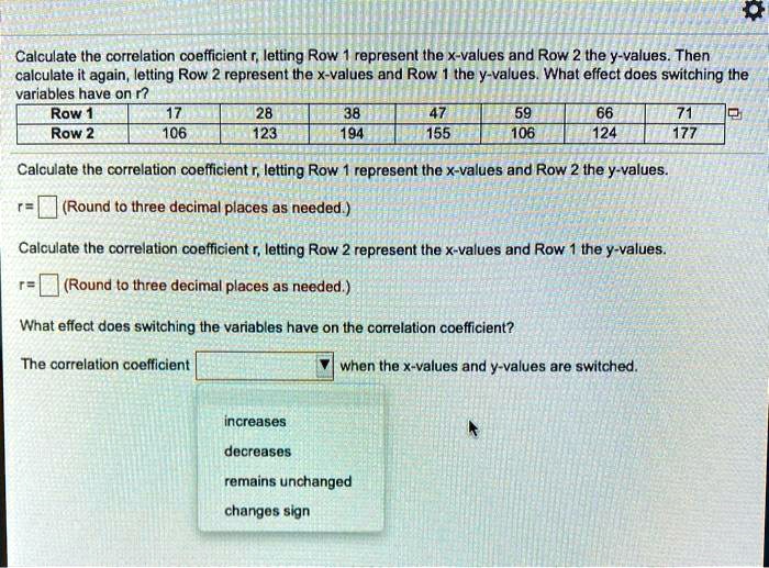 SOLVED:Calculate the correlation coefficient letting Row represenl Ihe x-values and Row 2 the Y ...
