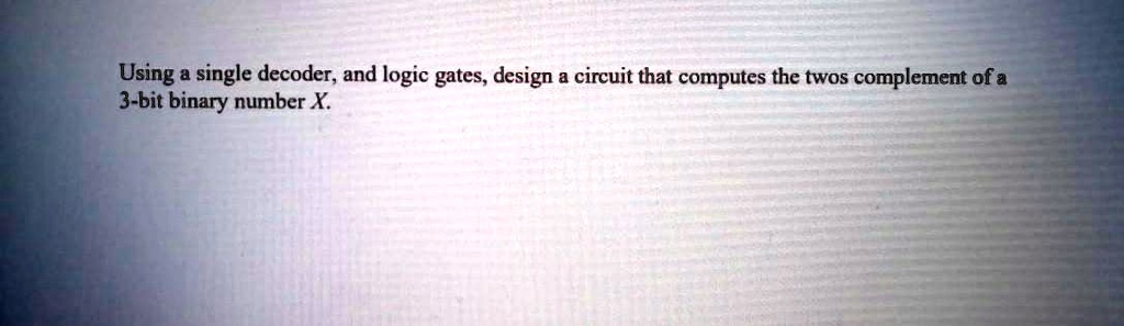SOLVED: Using a single decoder and logic gates, design a circuit that ...