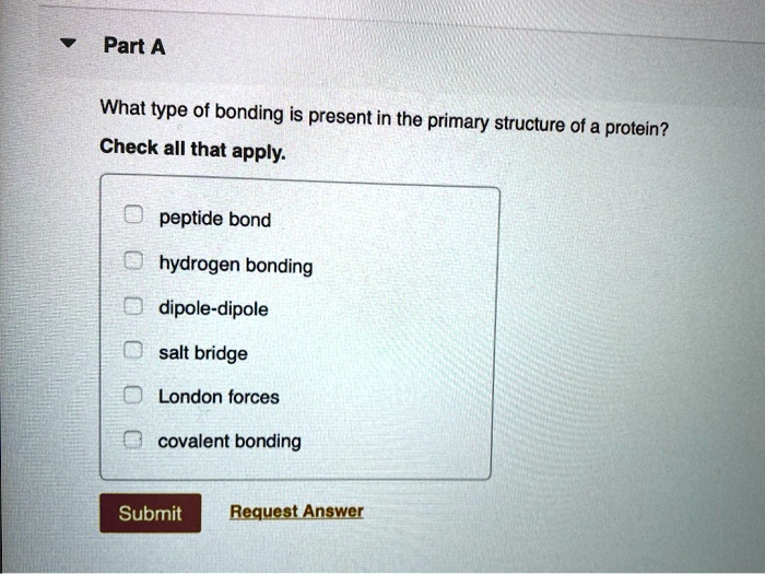 SOLVED: Part A What type of bonding is present in the primary structure ...