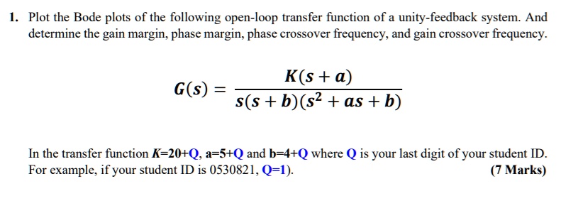 Plot The Bode Plots Of The Following Open Loop Transfer Function Of A Unity Feedback System And