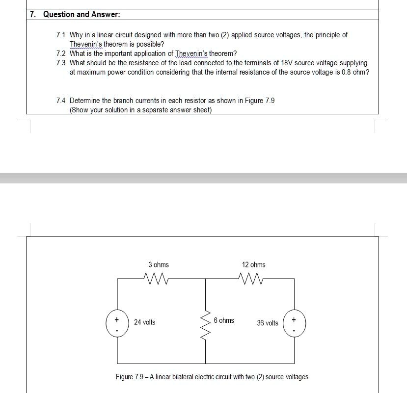 7. Question and Answer: 7.1 Why in a linear circuit designed with more than two (2) applied ...