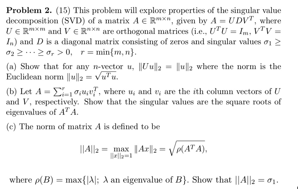 SOLVED: Problem 2. (15) This problem will explore properties of the ...