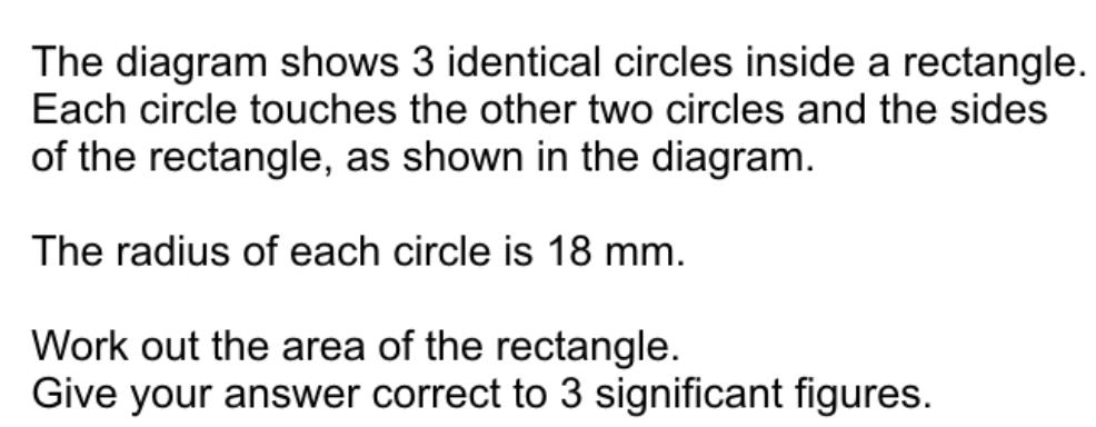 The diagram shows 3 identical circles inside a rectangle. Each circle touches the other two ...