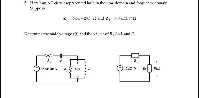SOLVED: 5. Here's an AC circuit represented both in the time domain and ... SOLVED: 5. Here's an AC circuit represented both in the time domain and ...