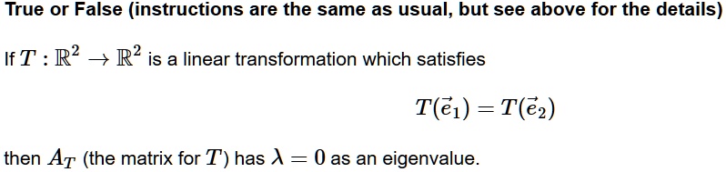 SOLVED: True or False (instructions are the same as usual, but see ...