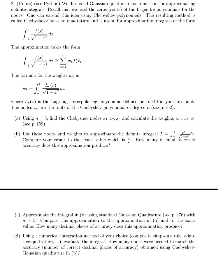 VIDEO solution: (15 pts) (use Python) We discussed 'Gaussian quadrature as a method for ...