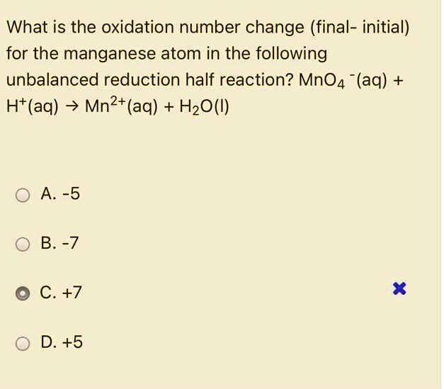 SOLVED: What is the oxidation number change (final - initial) for the ...