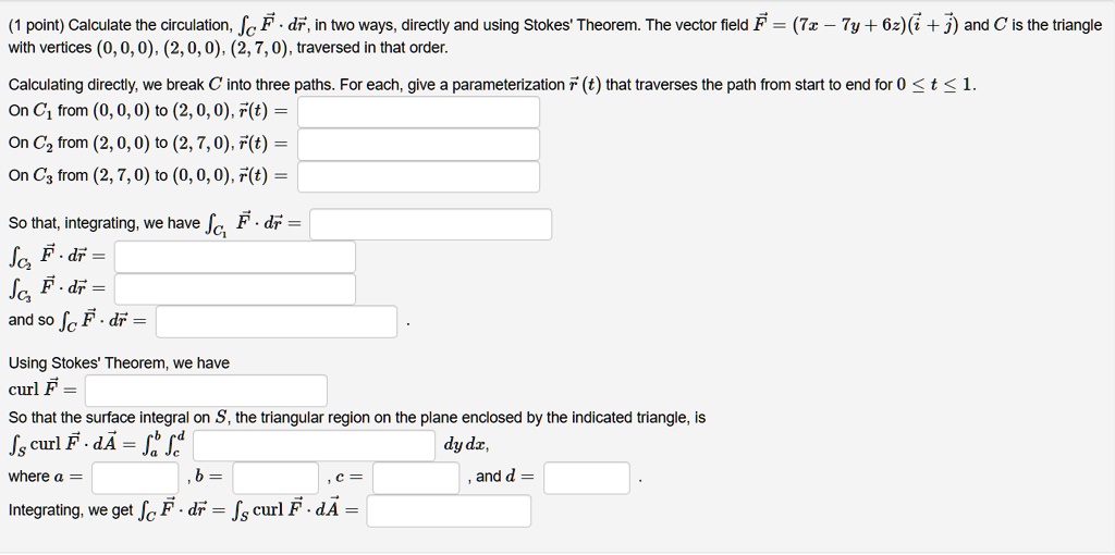 SOLVED:point) Calculate the circulation, JcF . dv,in two ways, directly and using Stokes ...