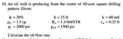SOLVED: I need the answer quickly. 10. An oil well is producing from ...