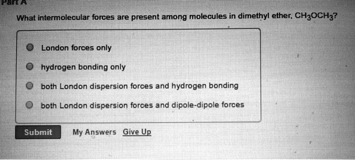 Solved Unilen What Intermolecular Forces Are Present Among Molecules 5772