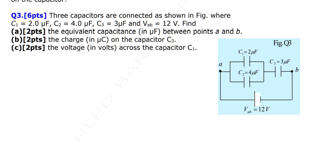 SOLVED: Lupu Q3.[6pts] Three capacitors are connected as shown in Fig. where C1 2.0 pF, Cz 4.0 ...