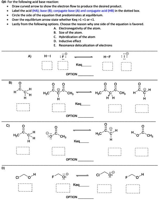 SOLVED: Q4-For the following acid-base reaction: Draw curved arrows to ...
