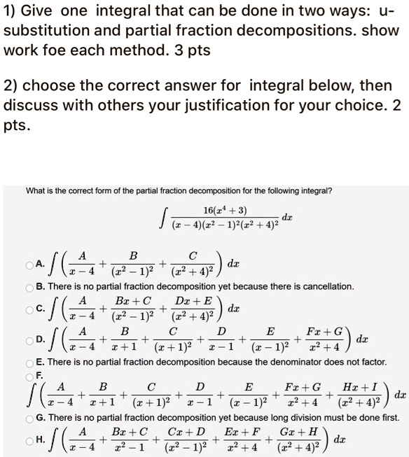 SOLVED: Give one integral that can be done in two ways: U-substitution ...