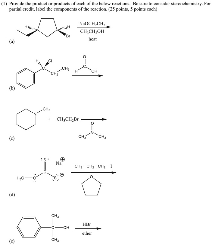 SOLVED: Provide the product or products of each of the below reactions. Be sure to consider ...
