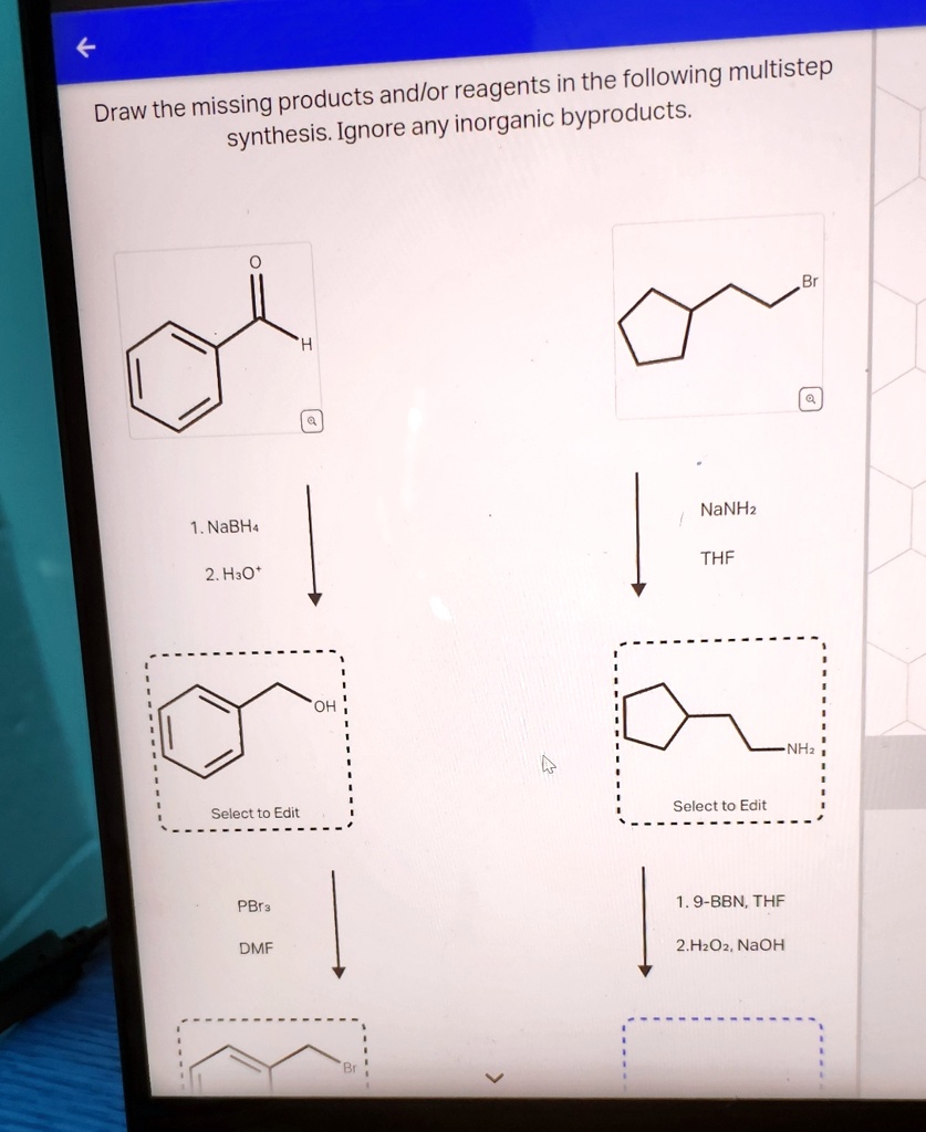 draw the missing products andor reagents in the following multistep synthesis ignore any ...