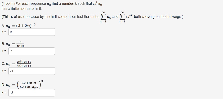 SOLVED: For each sequence n, find the number k such that n^k has a finite non-zero limit. This ...