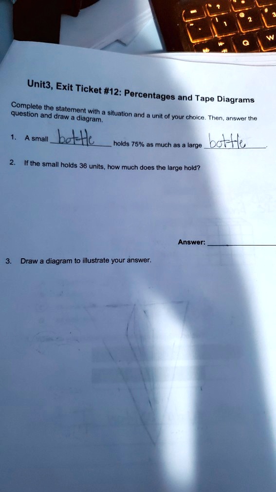 SOLVED: Unit3, Exit Ticket #12: Percentages and Tape Diagrams Complete ...