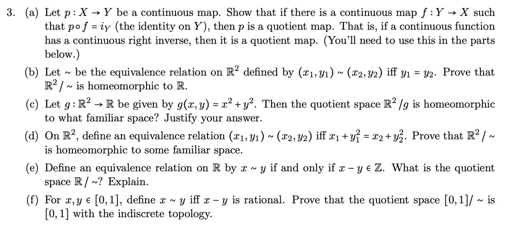 SOLVED: Let p : X Y be a continuous map. Show that if there is a continuous map f : Y X such ...