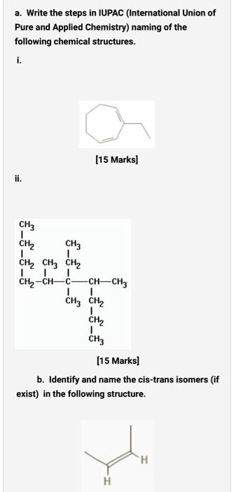 SOLVED: a. Write the steps in IUPAC (International Union of Pure and Applied Chemistry)naming of ...