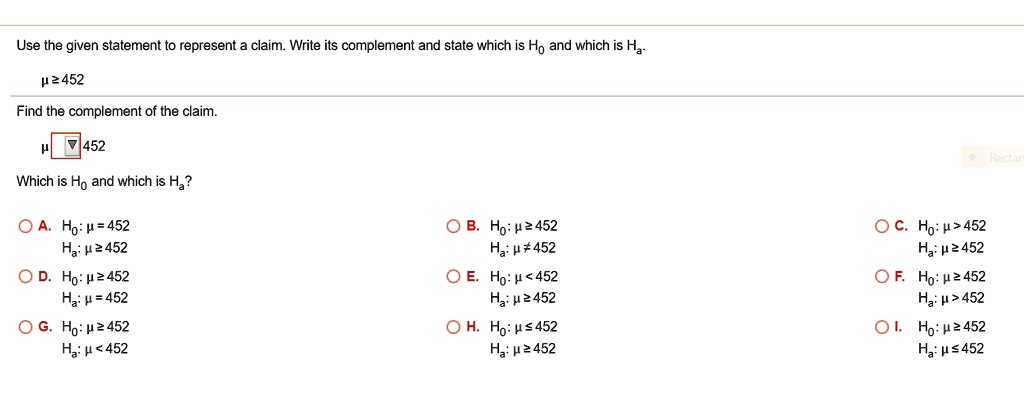 SOLVED: Use the given statement to represent claim: Write its complement and state which is Ho ...