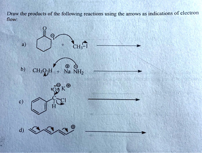 SOLVED: Draw the products of the following reactions using the arrows as indications of electron ...
