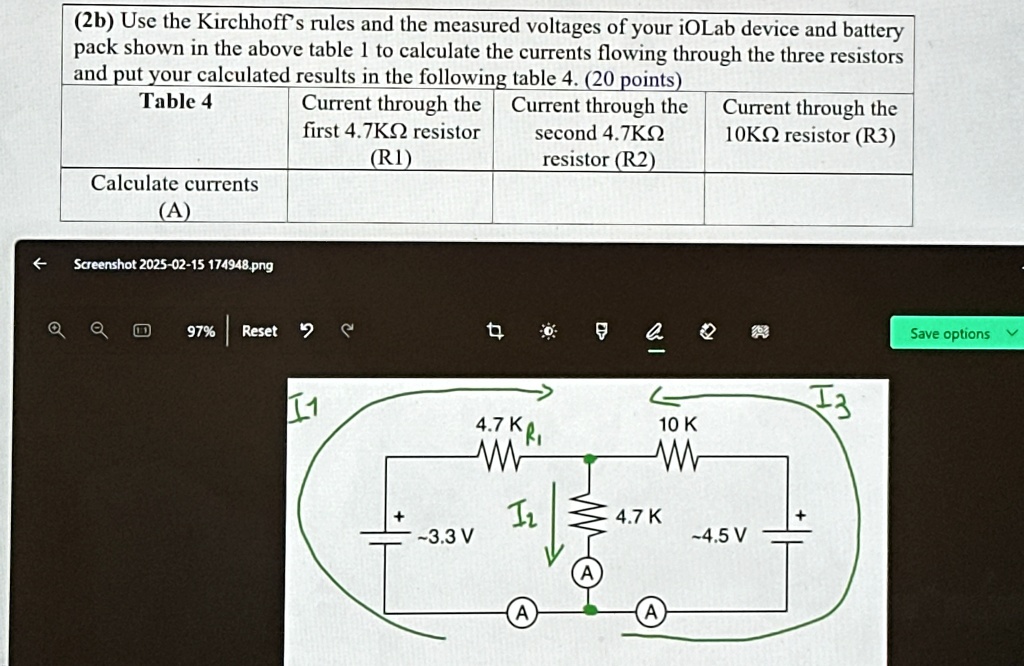 2b use the kirchhoffs rules and the measured voltages of your iolab ...