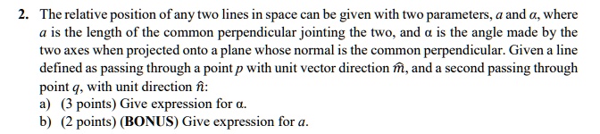 the relative position ofany two lines in space can be given with two ...