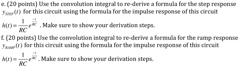 e. (20 points) Use the convolution integral to re-derive a formula for ...