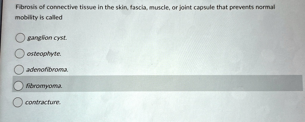 fibrosis of connective tissue in the skin fascia muscle or joint ...
