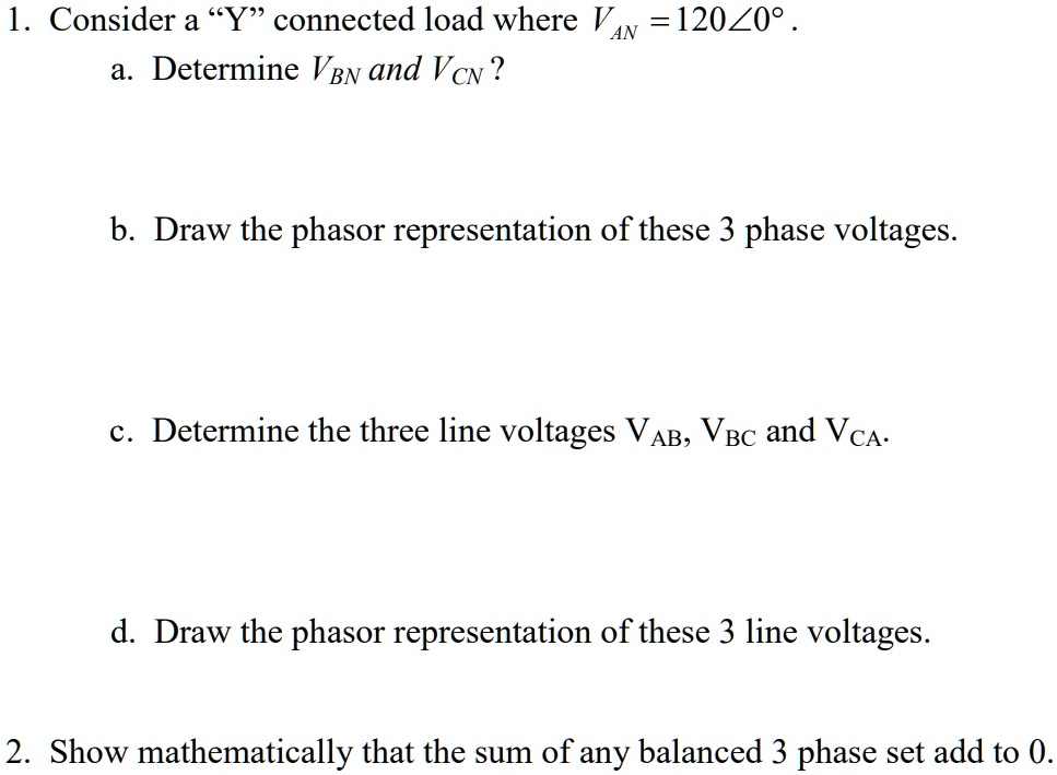 1. Consider a Ÿc̈onnected load where VAN = 120∠0^∘. a. Determine VBN ...